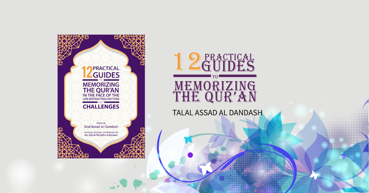 12 Practical Guides to Memorizing the Qur'an: Master the Holy Words