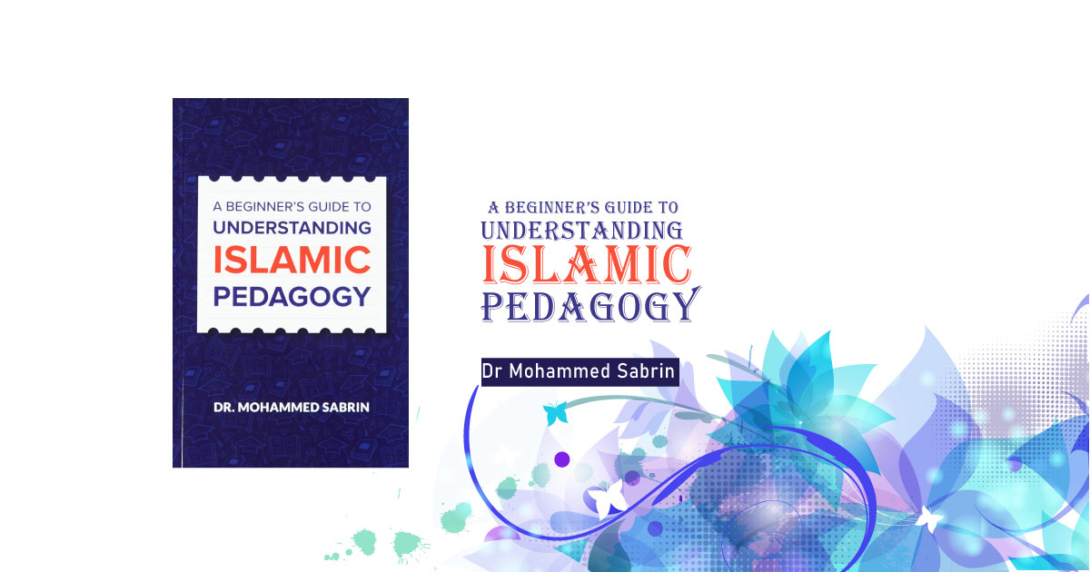 A Beginner's Guide to Understanding Islamic Pedagogy