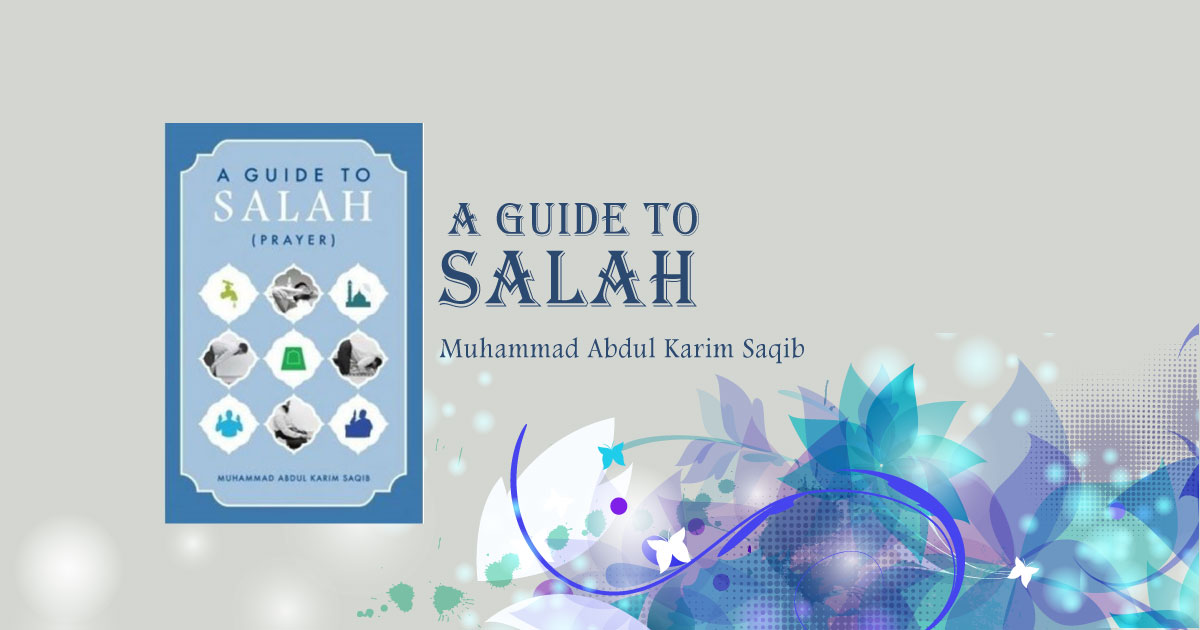 A Guide to Salah (Prayer): Learn How to Pray Correctly in Accordance ...