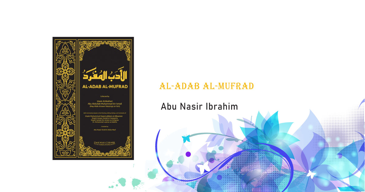 Al-Adab Al-Mufrad: A Timeless Guide to Ethical Living