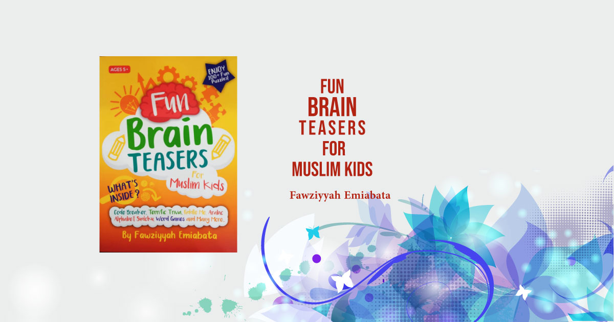 Fun Brain Teasers: Learn About Islam for Muslim Kids in a Fun Way