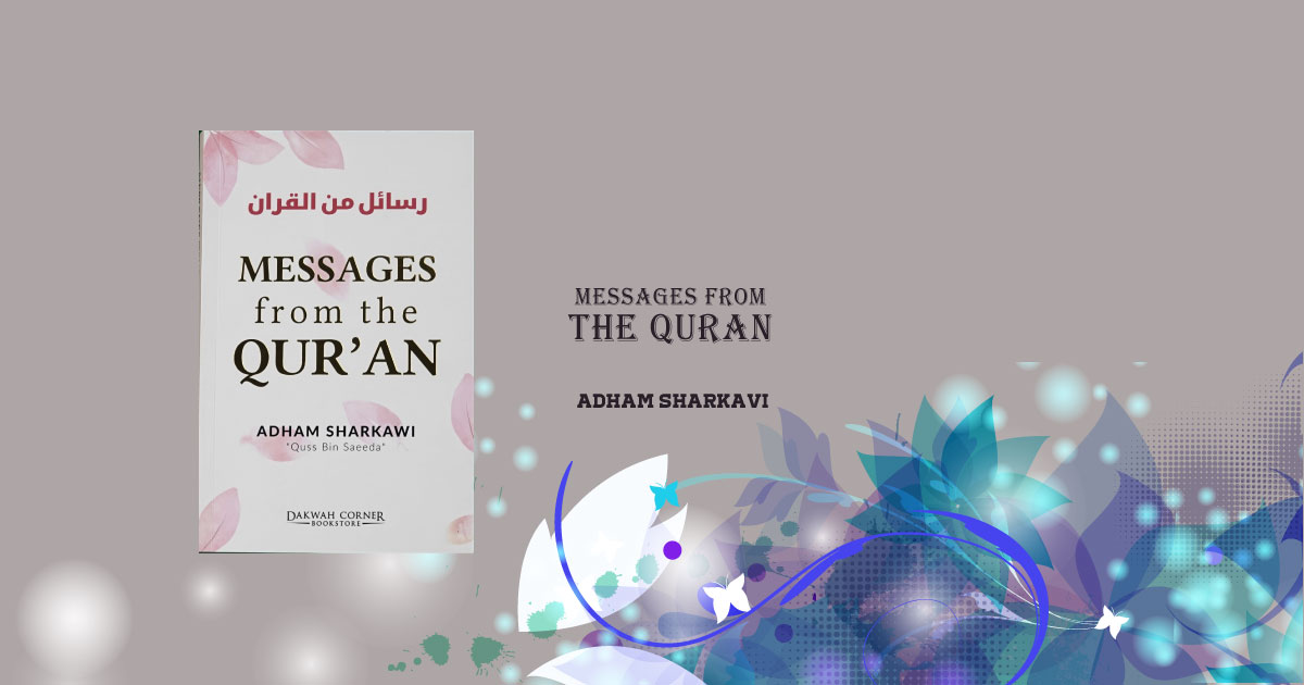 Messages from the Quran: Guidance, Inspiration, and Comfort for All