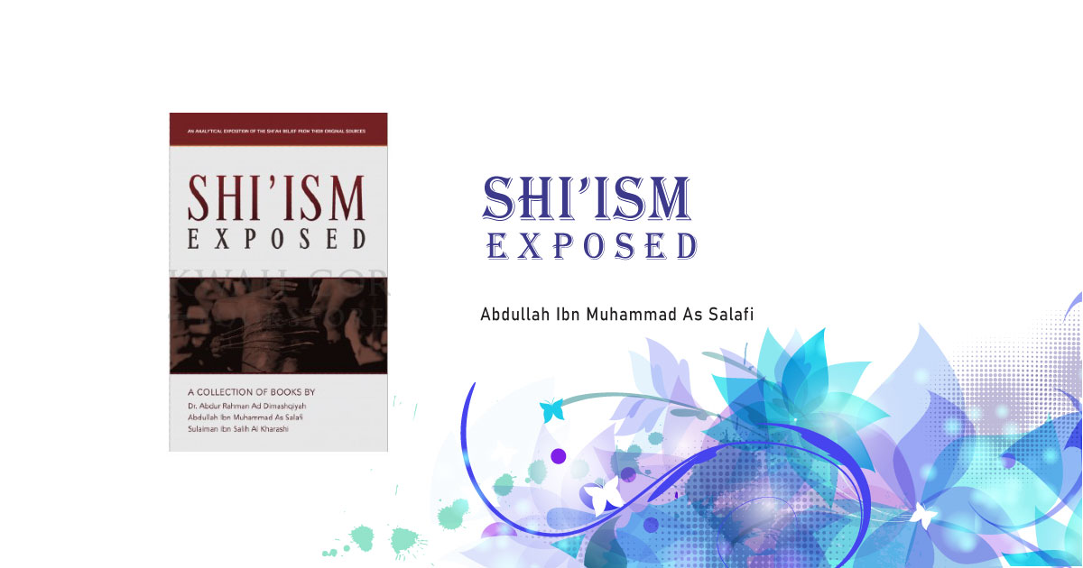 Shi'ism Exposed: Unraveling the Truth About the Shi'a Branch of Islam